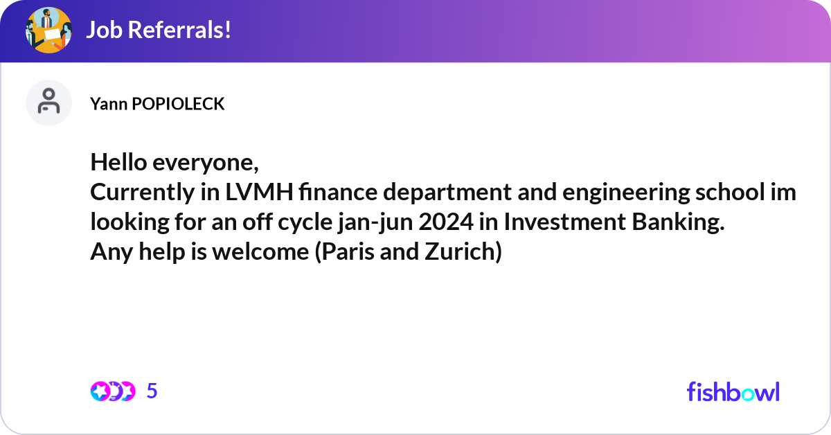 Hello everyone, Currently in LVMH finance departme... | Fishbowl