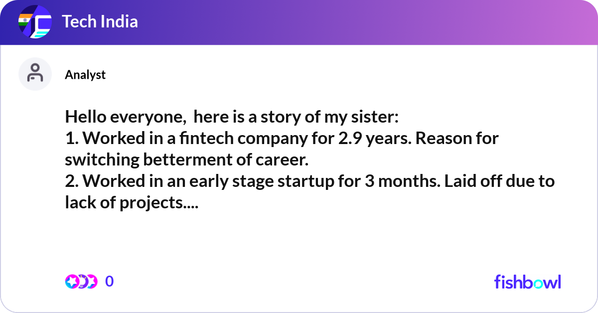 Hello everyone, here is a story of my sister: 1. ... | Fishbowl