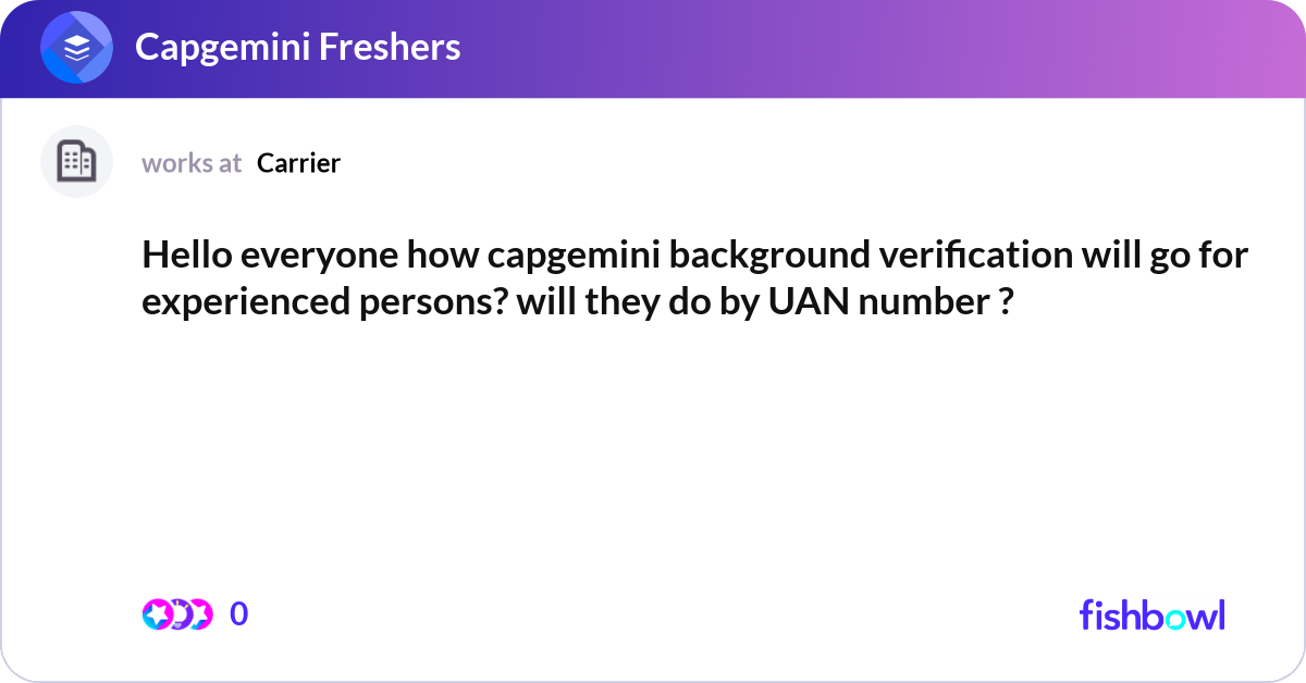 Hello everyone how capgemini background verificati... | Fishbowl