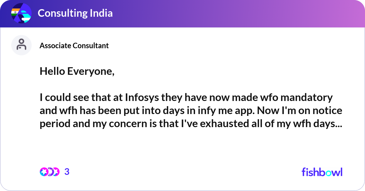 Hello Everyone, I could see that at Infosys they ... | Fishbowl