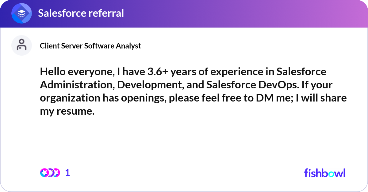 Hello everyone, I have 3.6+ years of experience in... | Fishbowl