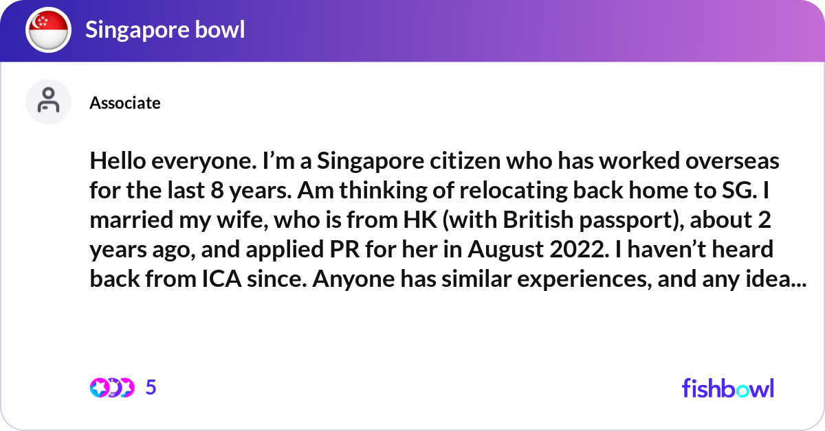 Hello everyone. I’m a Singapore citizen who has wo... | Fishbowl