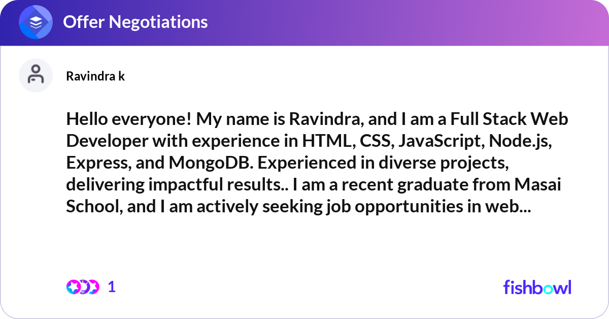 Hello everyone! My name is Ravindra, and I am a Fu... | Fishbowl