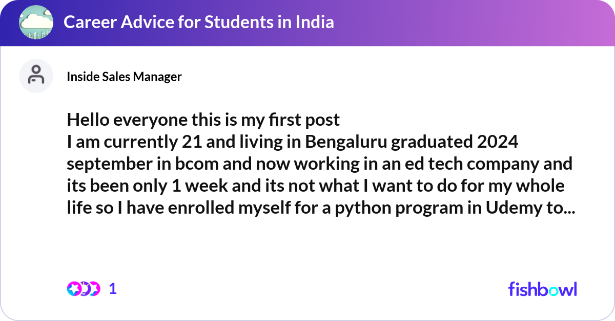 Hello everyone this is my first post I am currentl... | Fishbowl