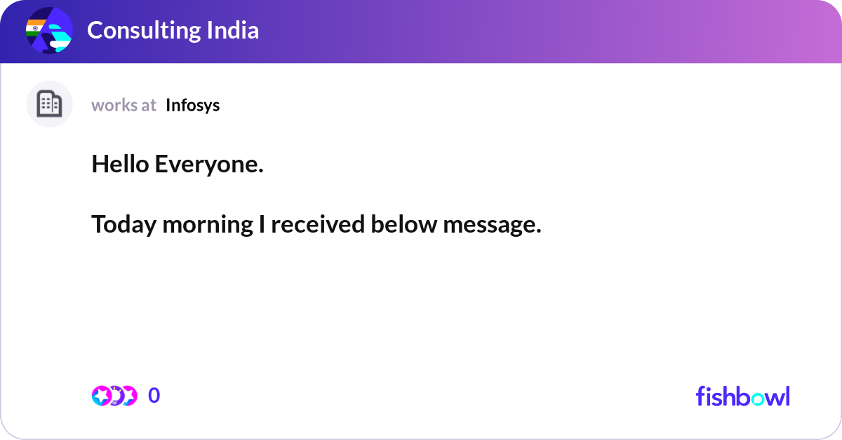 Hello Everyone. Today morning I received below me... | Fishbowl