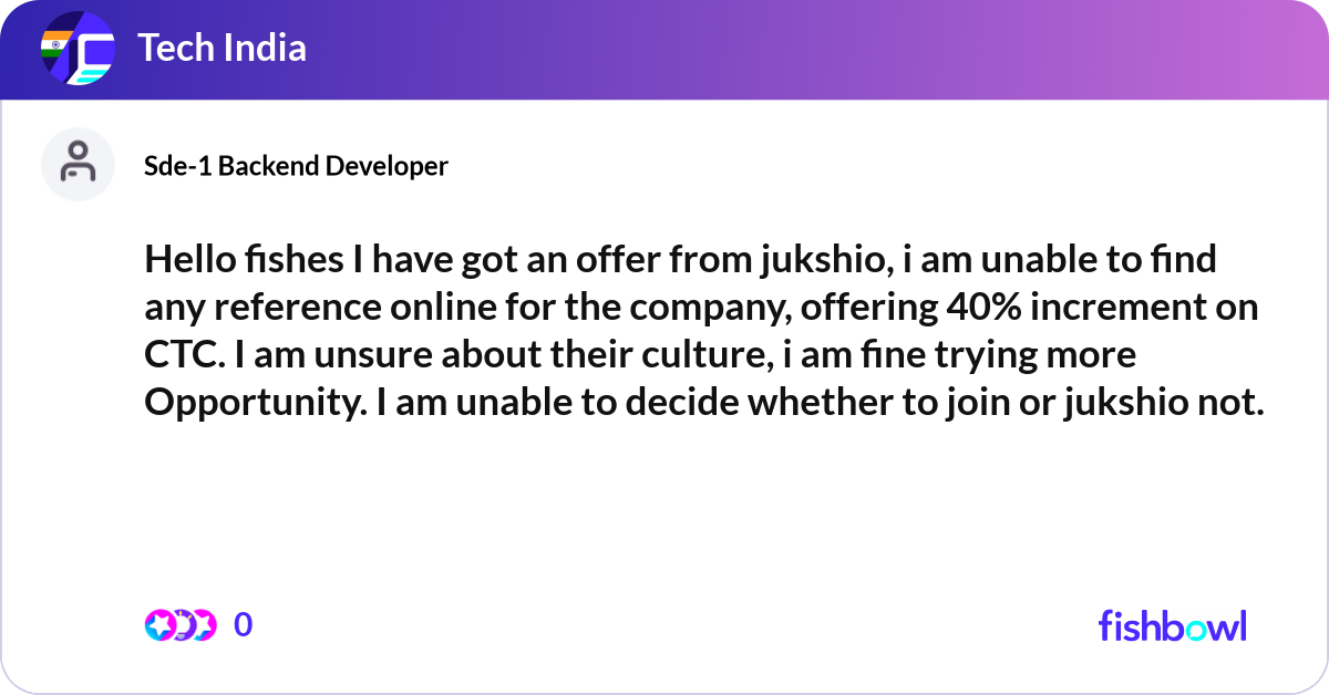 Hello fishes I have got an offer from jukshio, i a... | Fishbowl