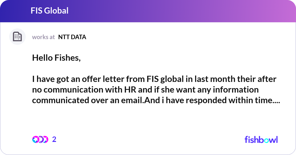 Hello Fishes, I have got an offer letter from FIS... | Fishbowl