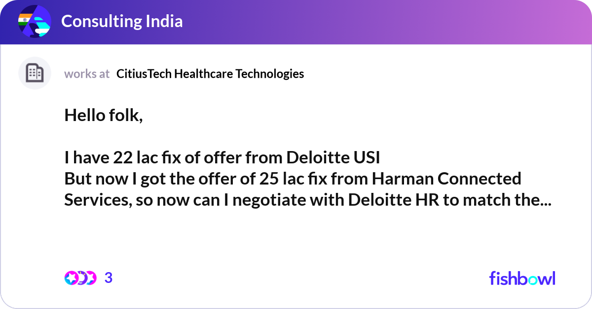 Hello folk, I have 22 lac fix of offer from Deloi... | Fishbowl
