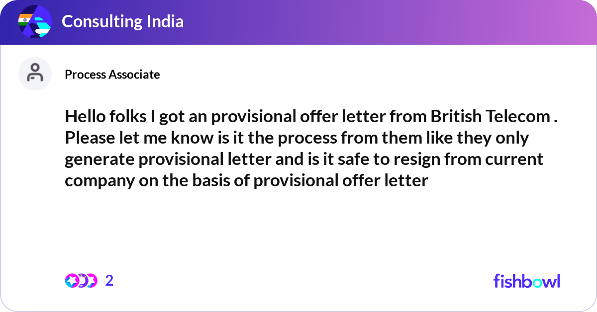 Hello folks I got an provisional offer letter from... | Fishbowl
