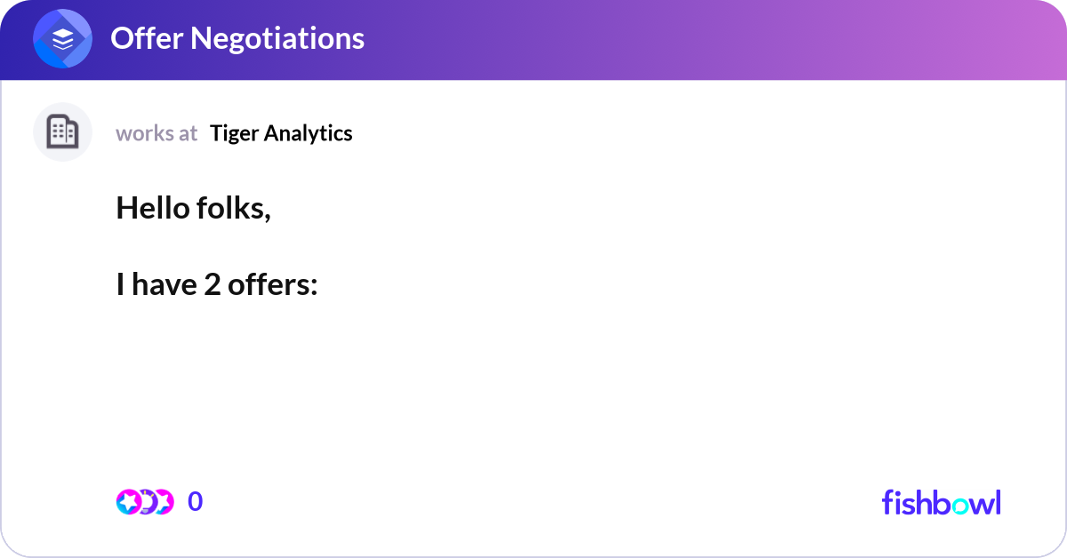 Hello folks, I have 2 offers: Accenture S&C Fixe... | Fishbowl