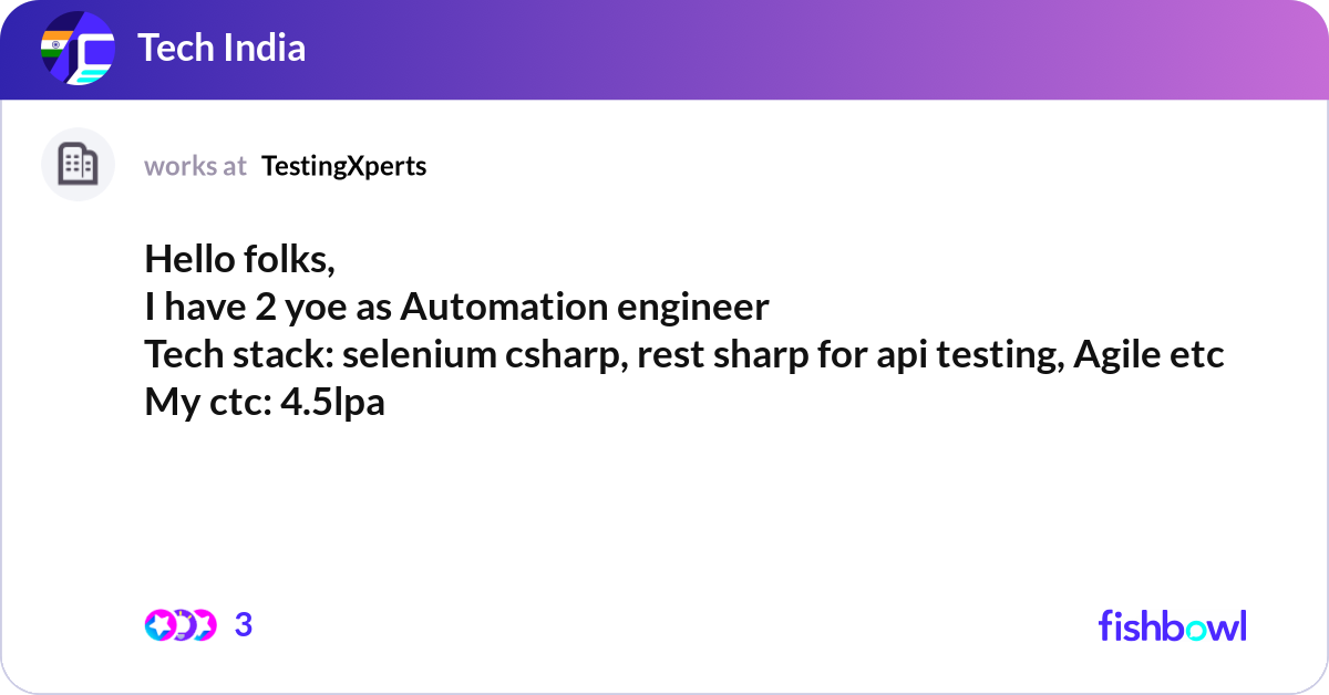 Hello folks, I have 2 yoe as Automation engineer ... | Fishbowl