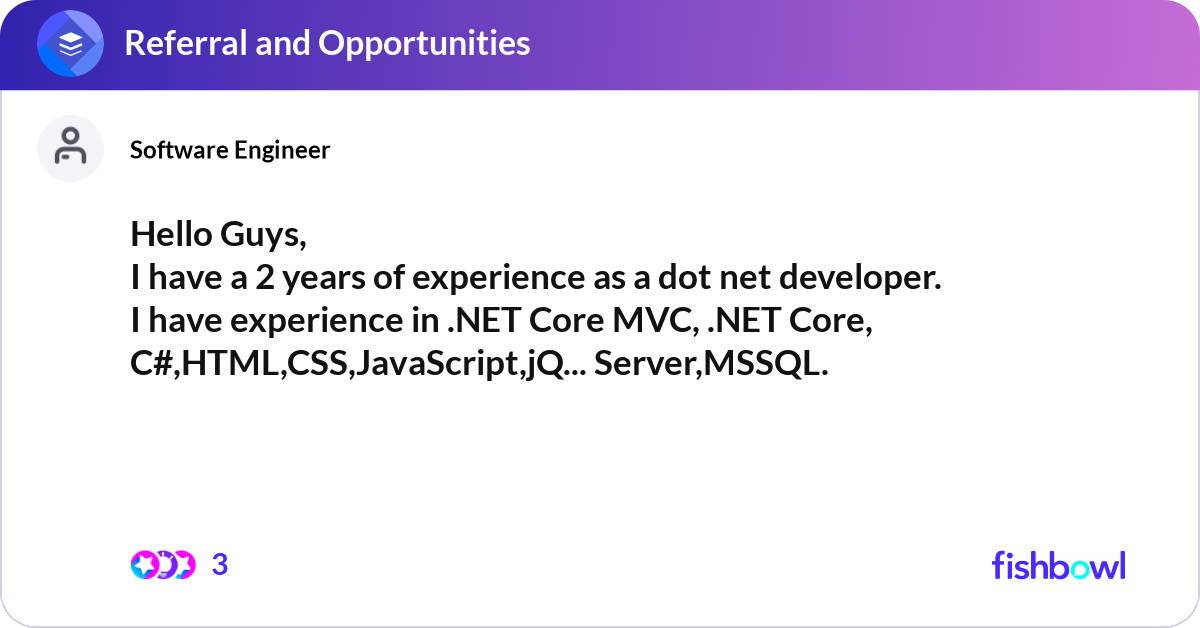 Hello Guys, I have a 2 years of experience as a do... | Fishbowl