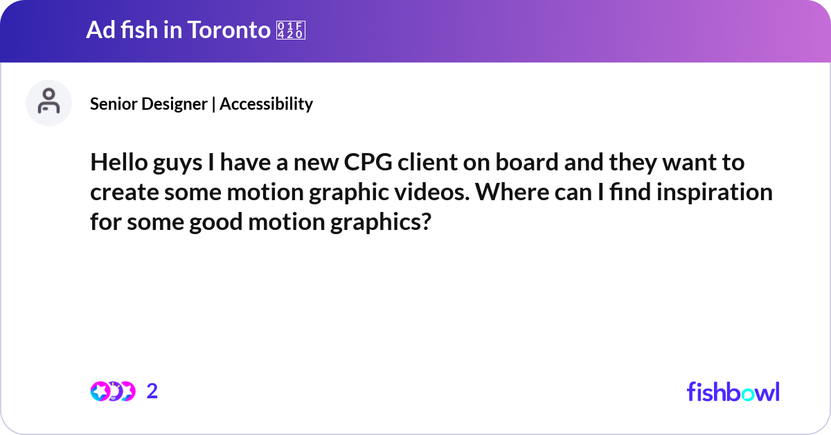 Hello guys I have a new CPG client on board and th... | Fishbowl