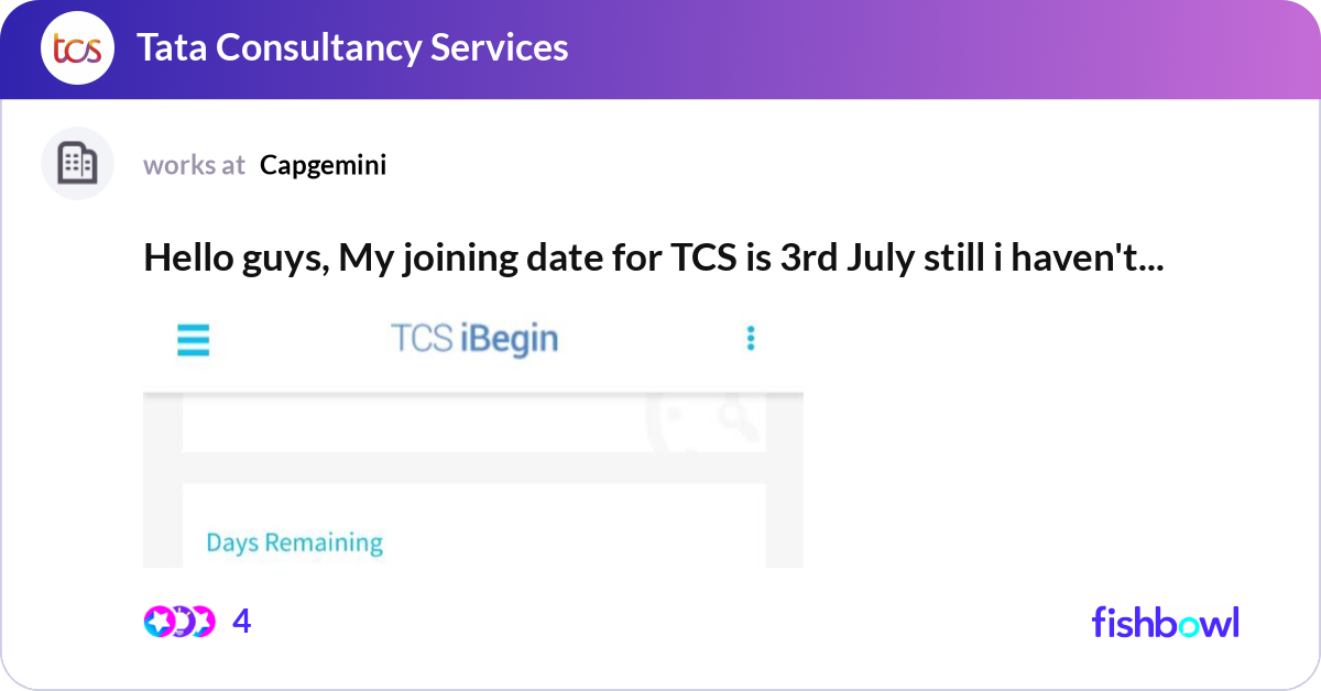Hello guys, My joining date for TCS is 3rd July st... | Fishbowl