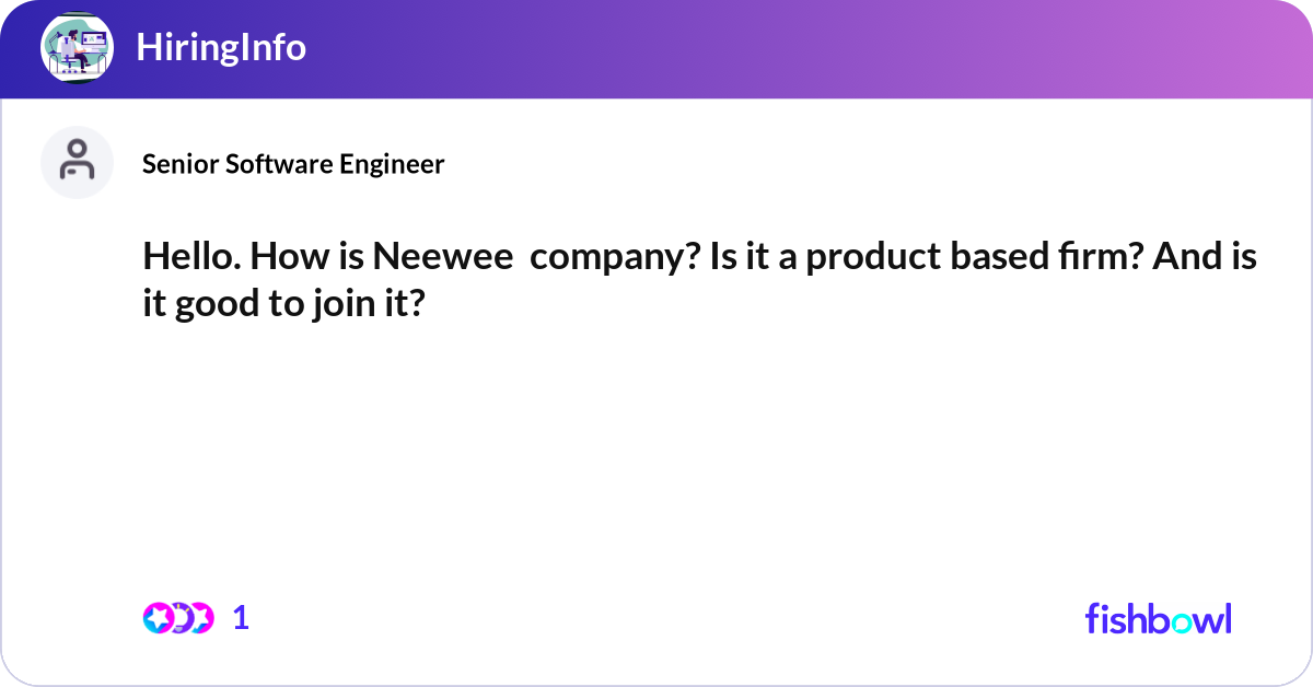 Hello. How is Neewee company? Is it a product bas... | Fishbowl