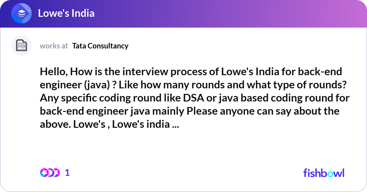 Hello, How is the interview process of Lowe's Indi... | Fishbowl