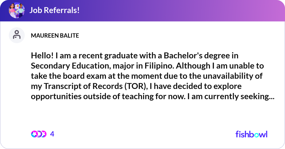 Hello! I am a recent graduate with a Bachelor's de... | Fishbowl