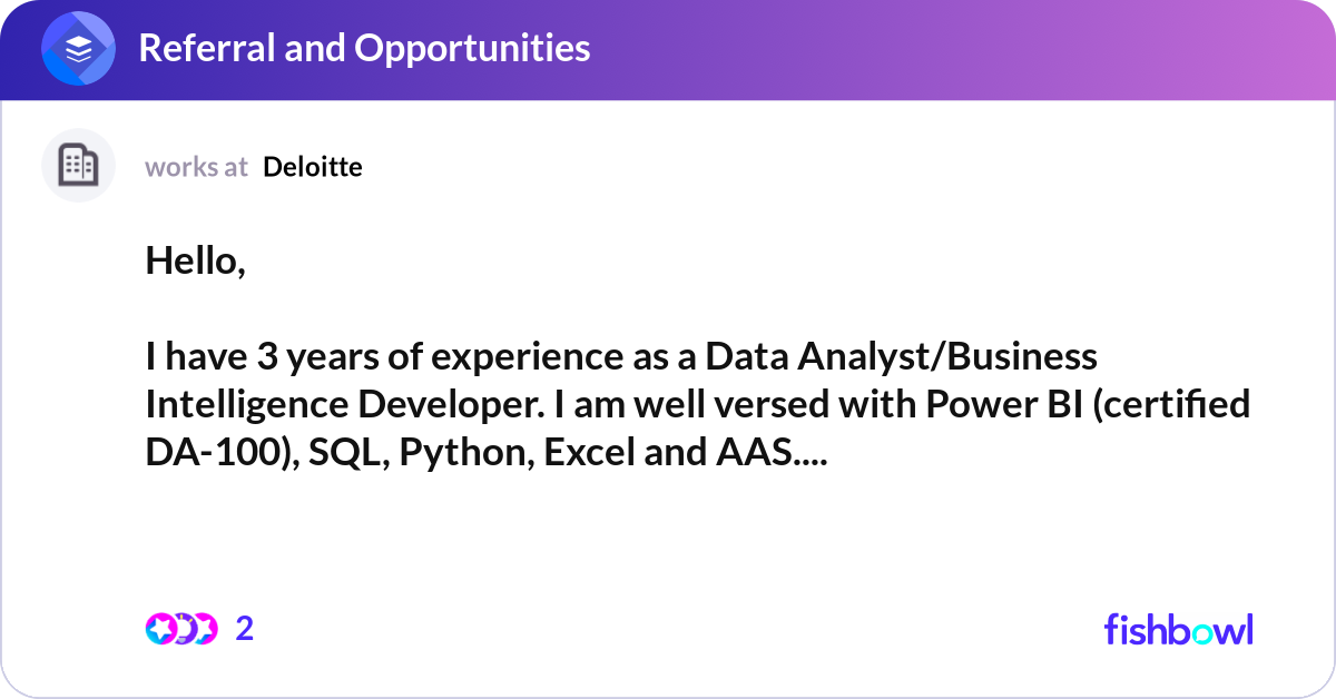 Hello, I have 3 years of experience as a Data Ana... | Fishbowl