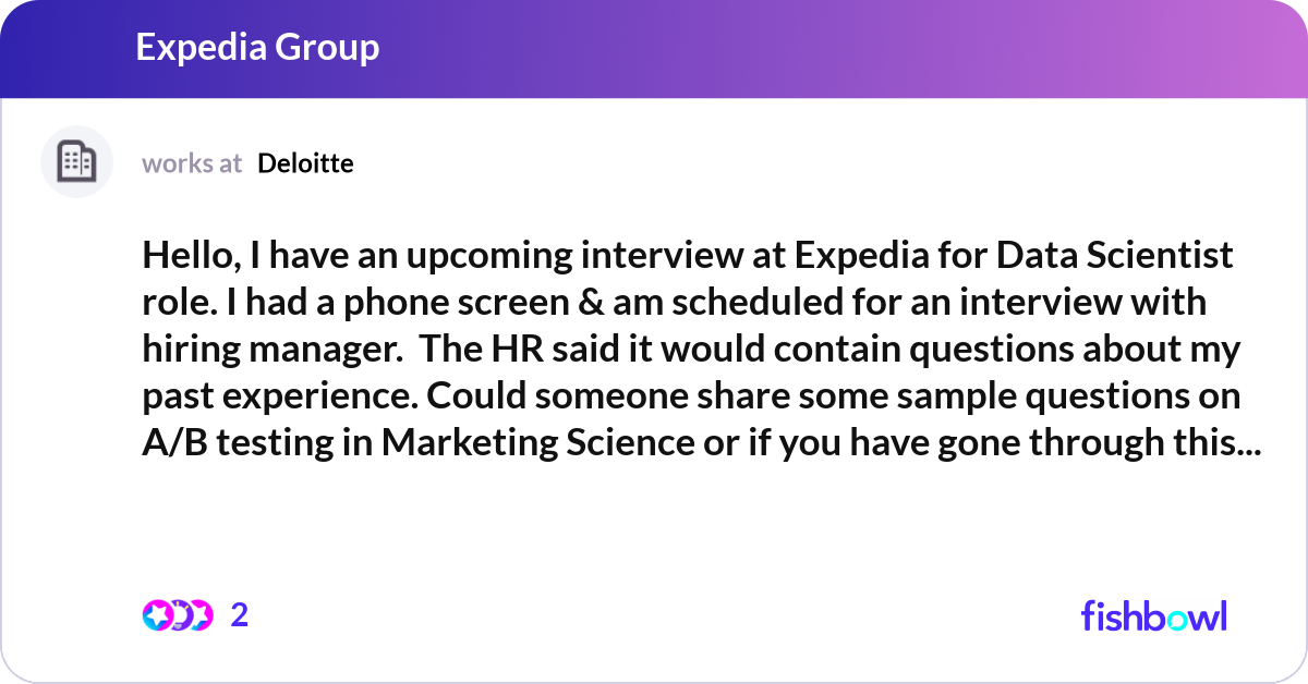 Hello, I have an upcoming interview at Expedia for... | Fishbowl