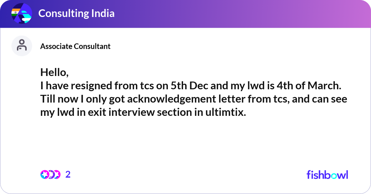 Hello, I have resigned from tcs on 5th Dec and my ... | Fishbowl