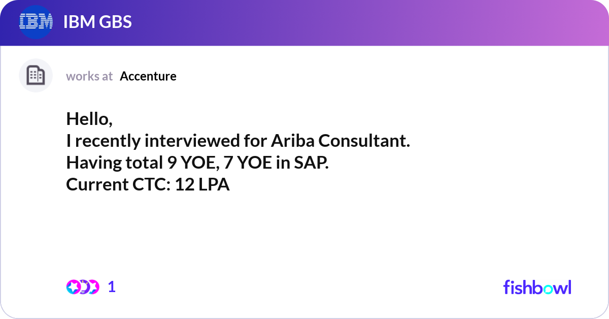 Hello, I recently interviewed for Ariba Consultant... | Fishbowl