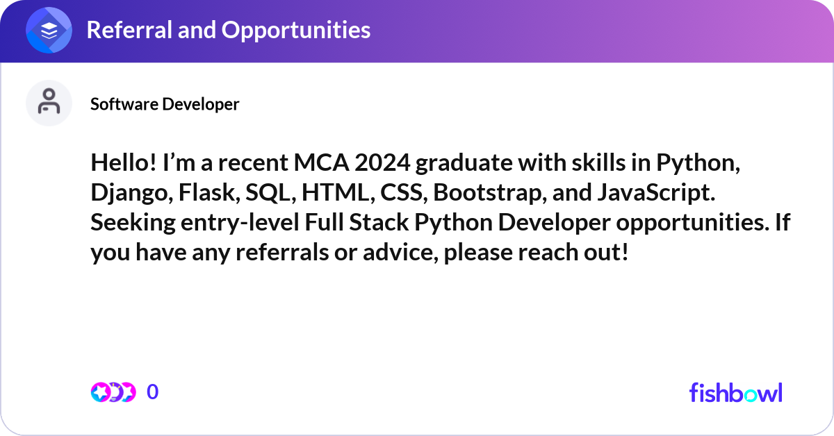 Hello! I’m a recent MCA 2024 graduate with skills ... | Fishbowl