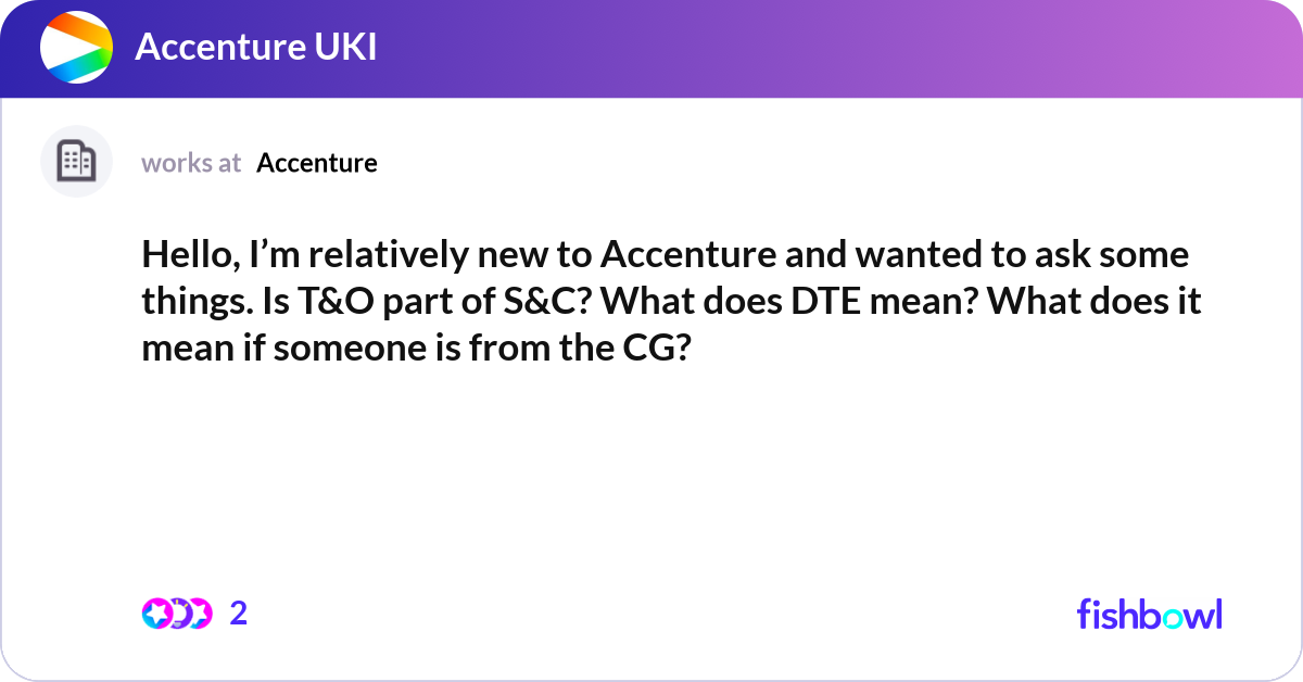 Hello, I’m relatively new to Accenture and wanted ... | Fishbowl