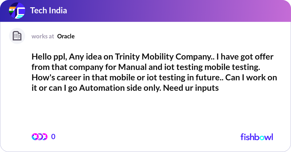 Hello ppl, Any idea on Trinity Mobility Company.. ... | Fishbowl