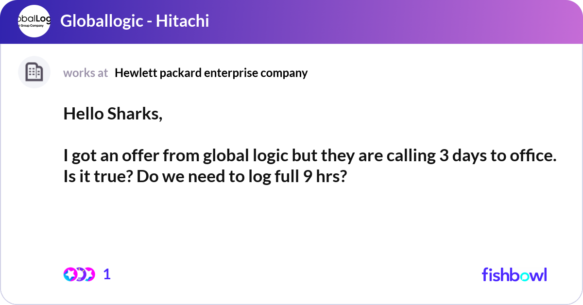 Hello Sharks, I got an offer from global logic bu... | Fishbowl