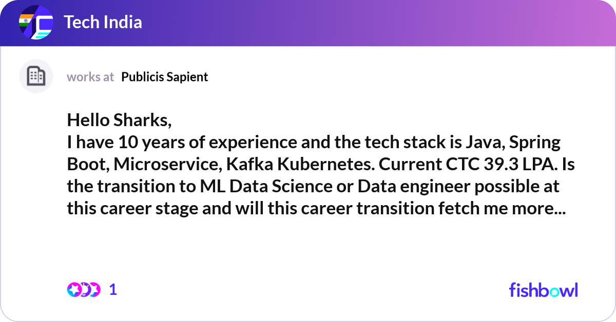 Hello Sharks, I have 10 years of experience and th... | Fishbowl