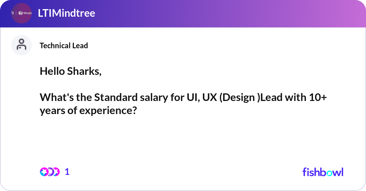 Hello Sharks, What's the Standard salary for UI, ... | Fishbowl