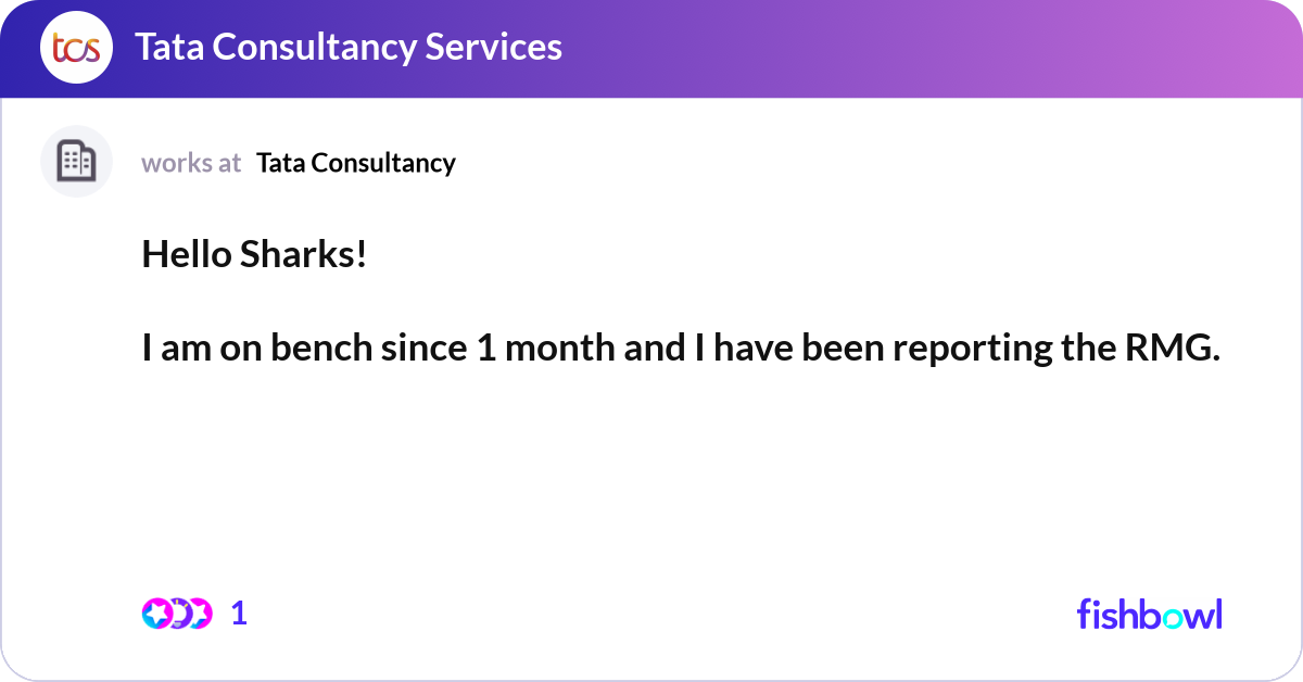 Hello Sharks! I am on bench since 1 month and I h... | Fishbowl