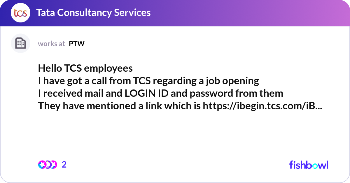 Hello TCS employees I have got a call from TCS re... | Fishbowl