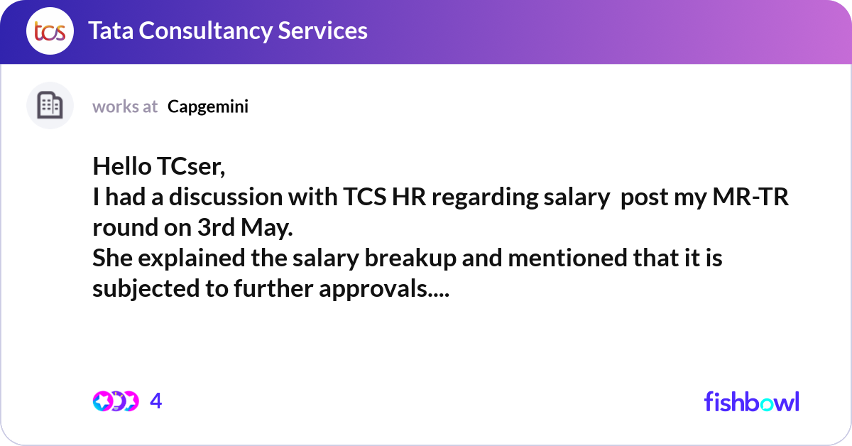 Hello TCser, I had a discussion with TCS HR regard... | Fishbowl