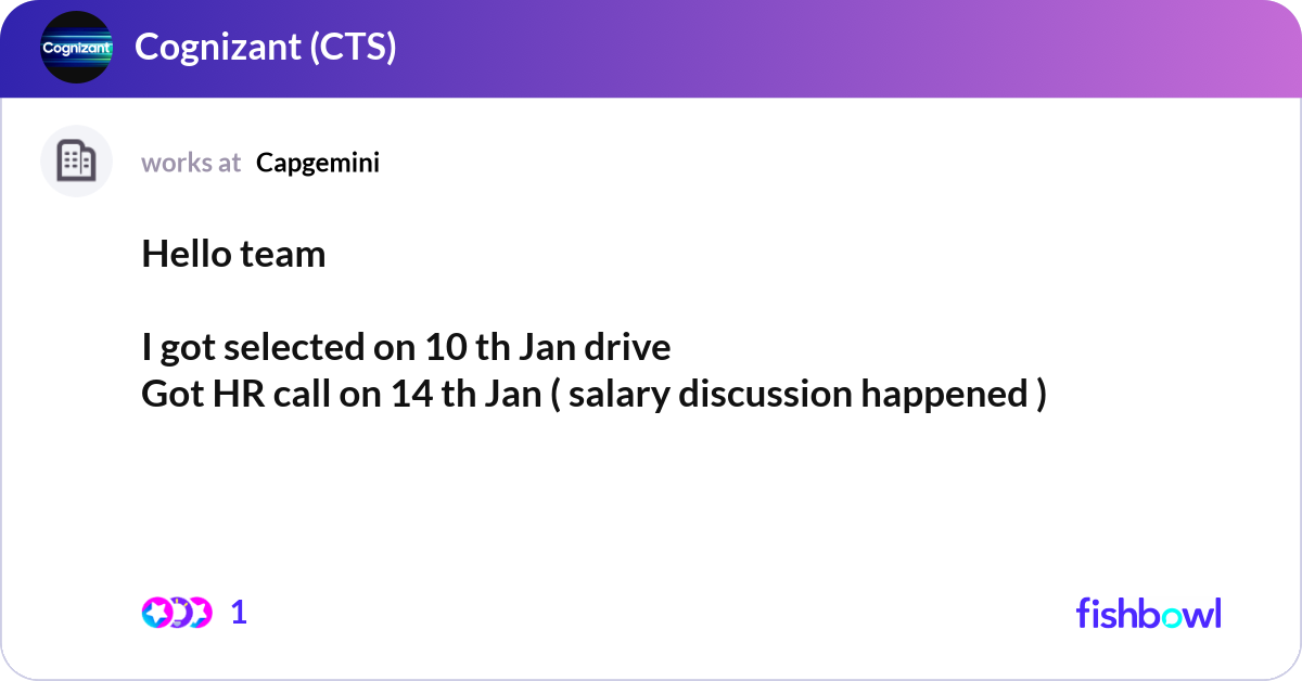 Hello team I got selected on 10 th Jan drive Go... | Fishbowl