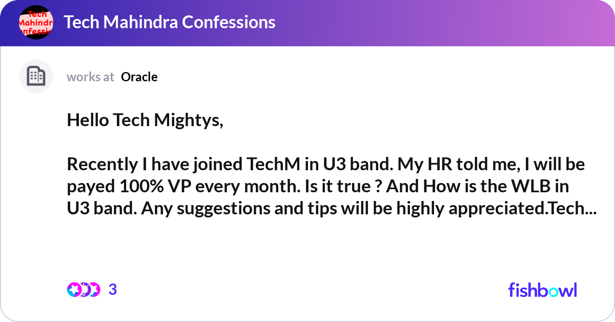 Hello Tech Mightys, Recently I have joined TechM ... | Fishbowl