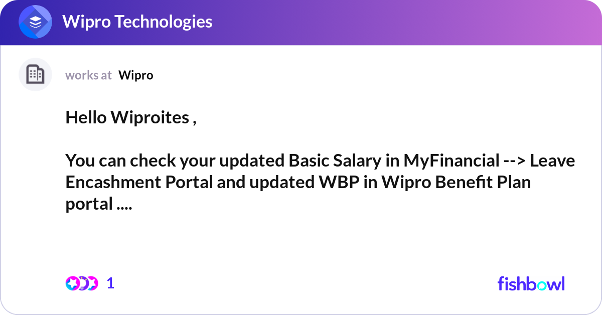 Hello Wiproites , You can check your updated Basi... | Fishbowl