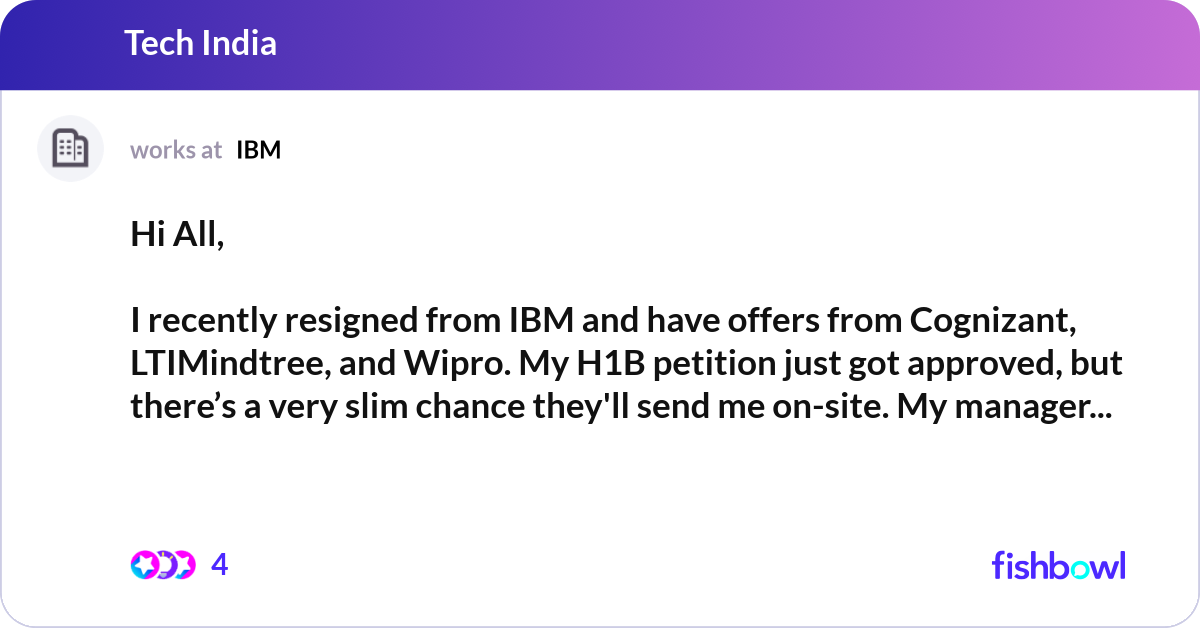 Hi All, I recently resigned from IBM and have off... | Fishbowl