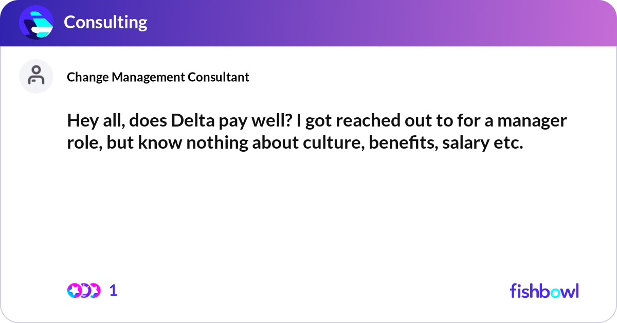 Hey all, does Delta pay well? I got reached out to... | Fishbowl