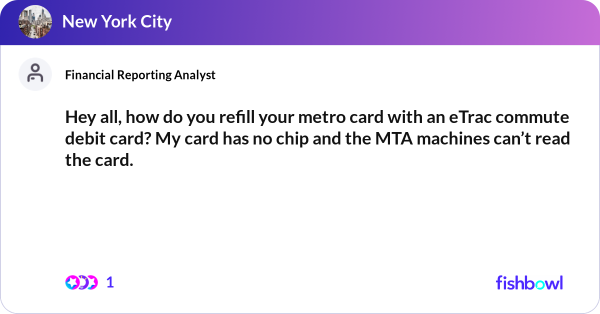 Hey all, how do you refill your metro card with an... | Fishbowl