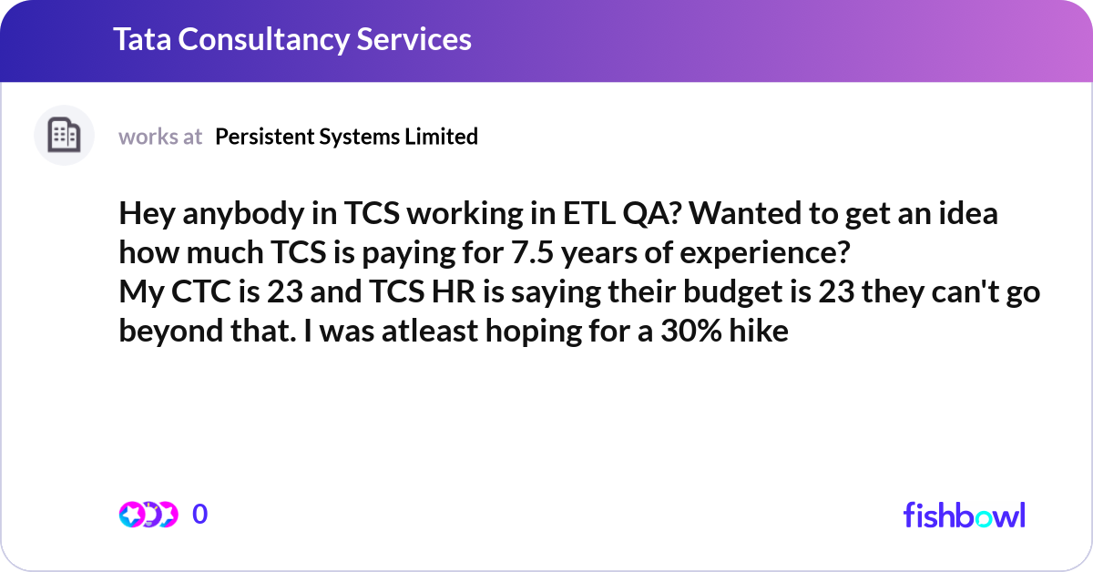 Hey anybody in TCS working in ETL QA? Wanted to ge... | Fishbowl