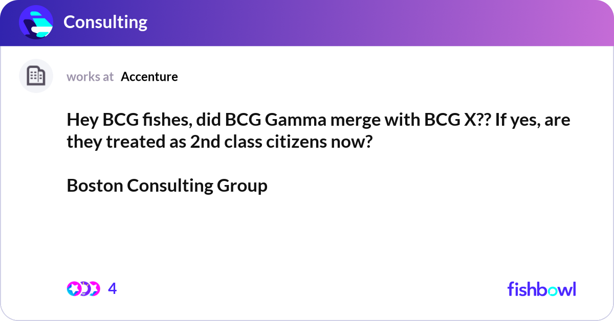 Hey BCG fishes, did BCG Gamma merge with BCG X?? I... | Fishbowl