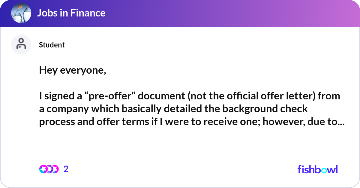 Hey everyone, I signed a “pre-offer” document (n... | Fishbowl