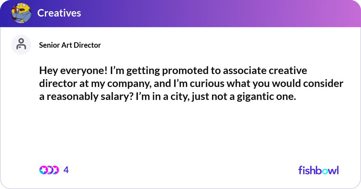 Hey everyone! I’m getting promoted to associate cr... | Fishbowl