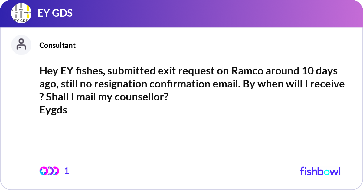 Hey EY fishes, submitted exit request on Ramco aro... | Fishbowl