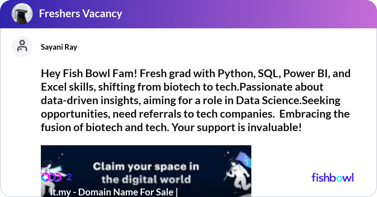 Hey Fish Bowl Fam! Fresh grad with Python, SQL, Po... | Fishbowl