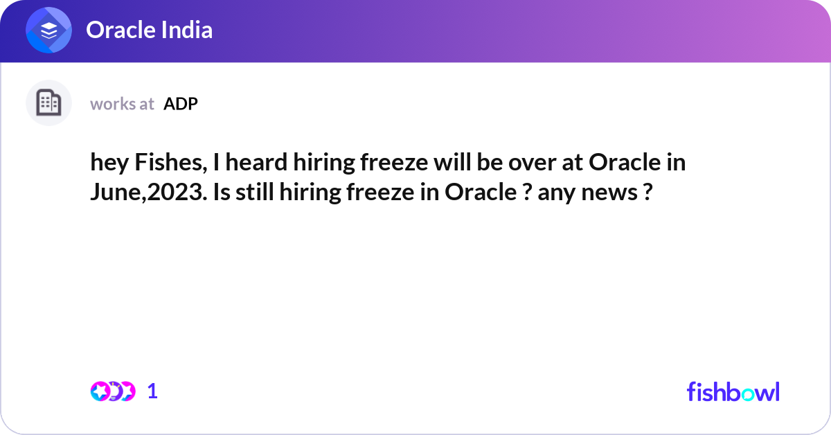hey Fishes, I heard hiring freeze will be over at ... | Fishbowl