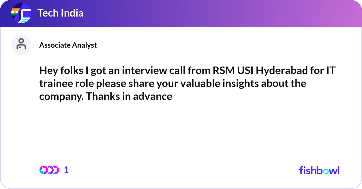 Hey folks I got an interview call from RSM USI Hyd... | Fishbowl