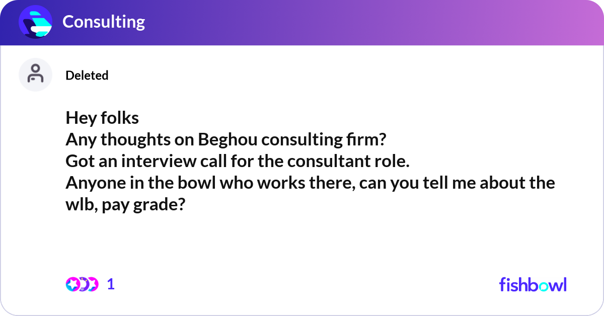 Hey folks Any thoughts on Beghou consulting firm? ... | Fishbowl