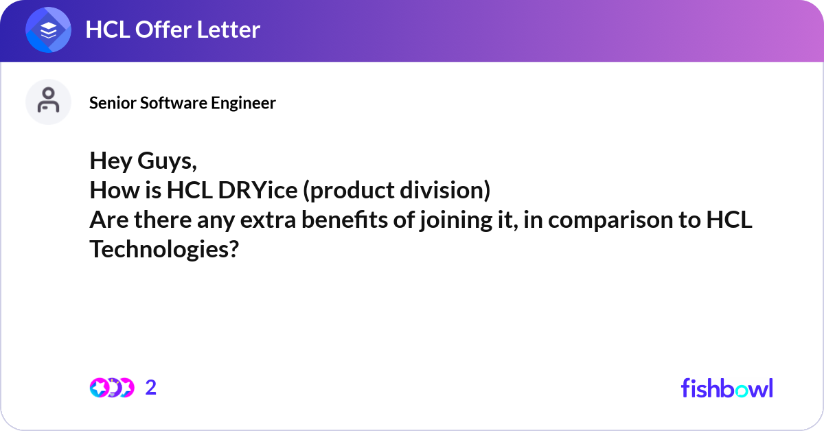 Hey Guys, How is HCL DRYice (product division) Ar... | Fishbowl